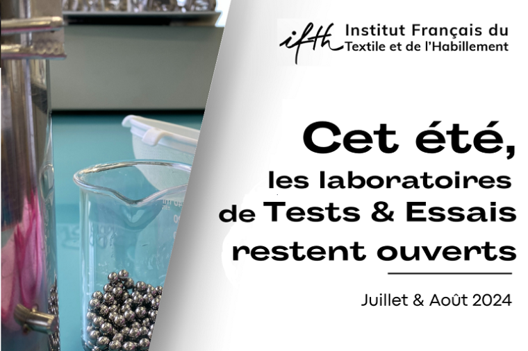 Cet été, les laboratoires Tests & Essais de l’IFTH restent ouverts ...